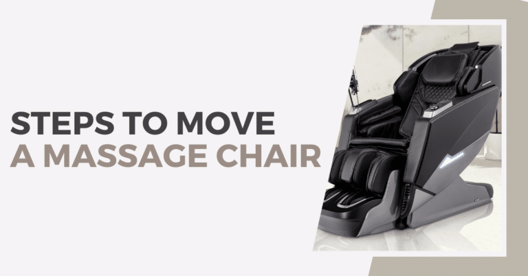 How to Move a Massage Chair? The Ultimate Guide - Chairs Area