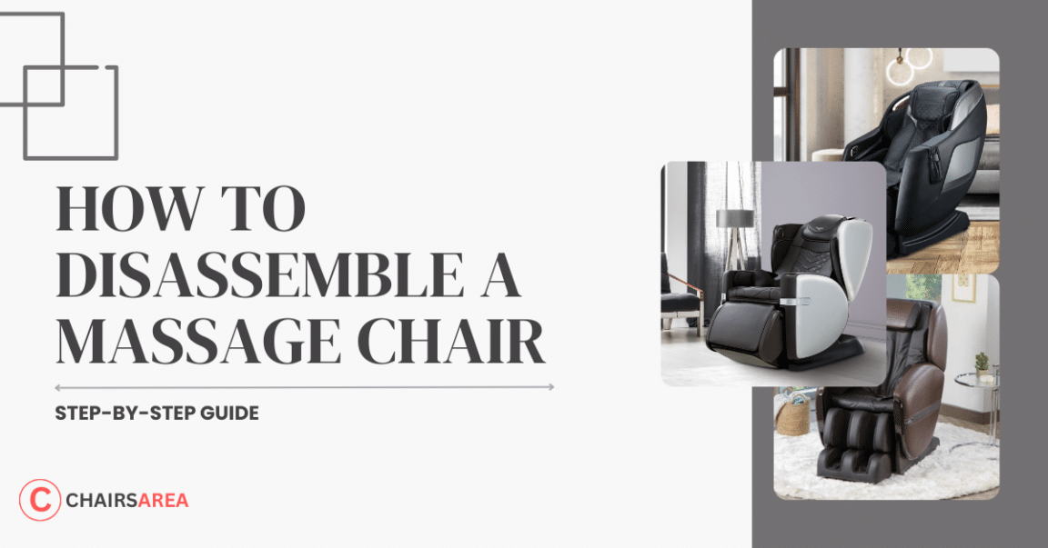 Step-by-Step Guide to Easily Disassembling Your Massage Chair - Chairs Area